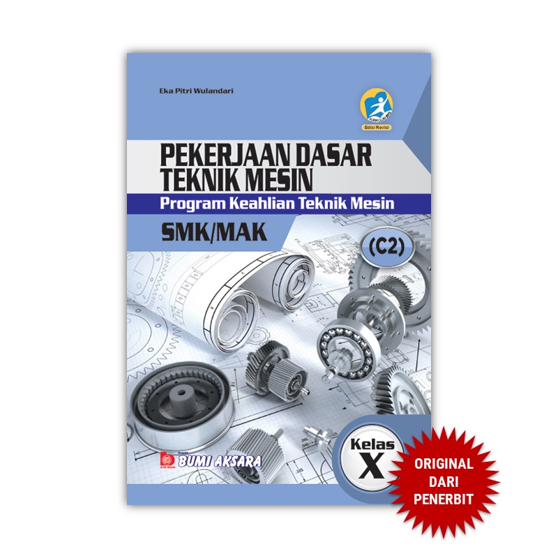 Jual Pekerjaan Dasar Teknik Mesin : Program Keahlian Teknik Mesin SMK/MAK kelas X Kurikulum 2013 ...