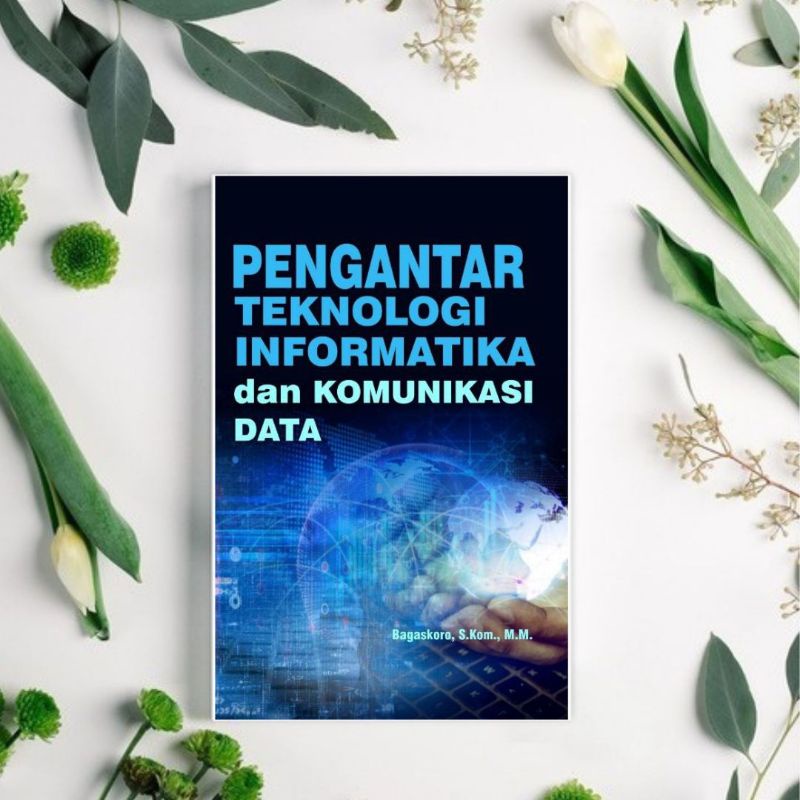 Jual Buku Pengantar Teknologi Informatika dan Komunikasi Data ... Jual Buku Pengantar Teknologi Informatika dan Komunikasi Data ...