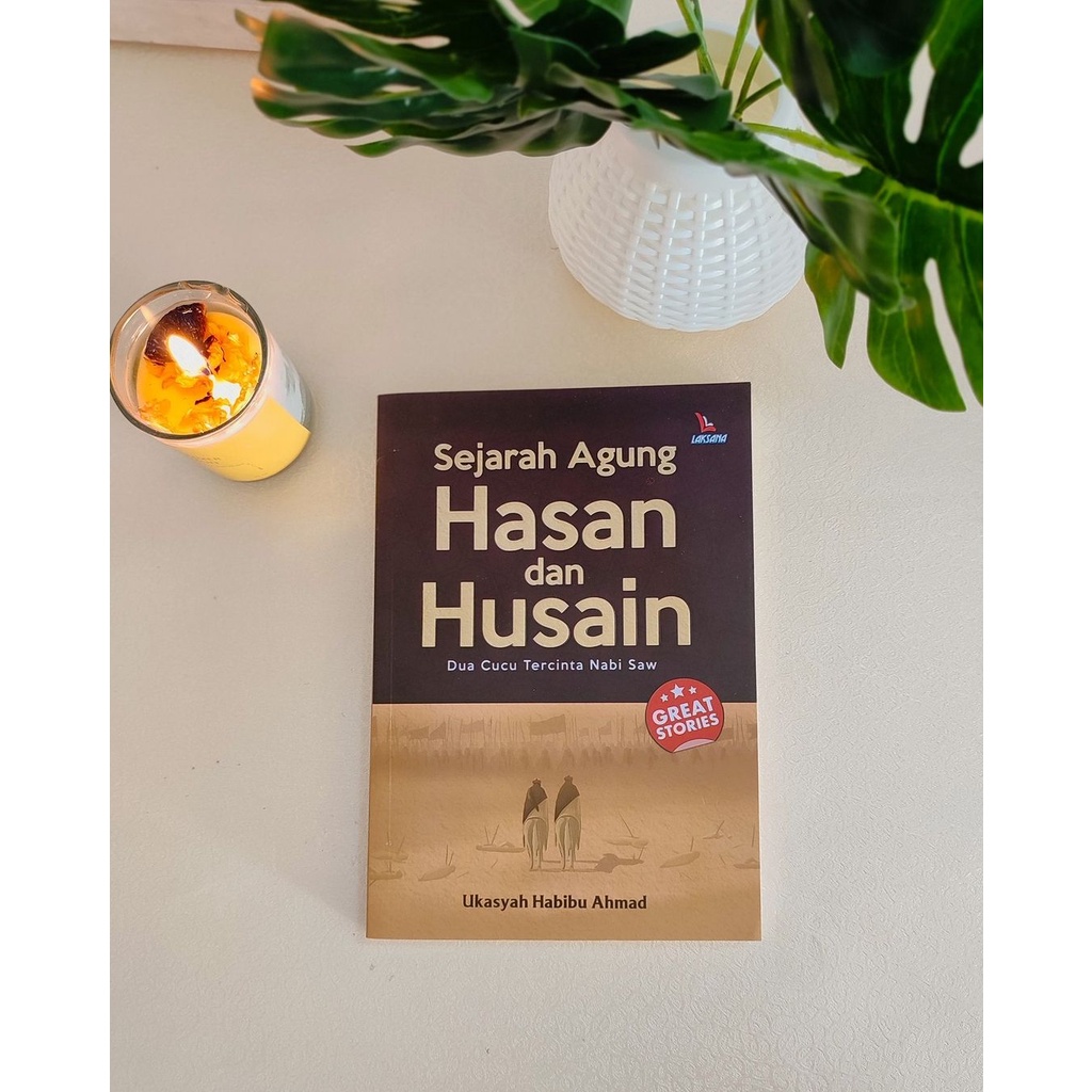 Jual Buku Sejarah Agung Hasan dan Husein - Ukasyah Habibu Ahmad ...