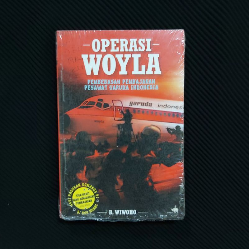 Jual Buku Original / Operasi Woyla - Aksi Pasukan Komando RI di Don ...
