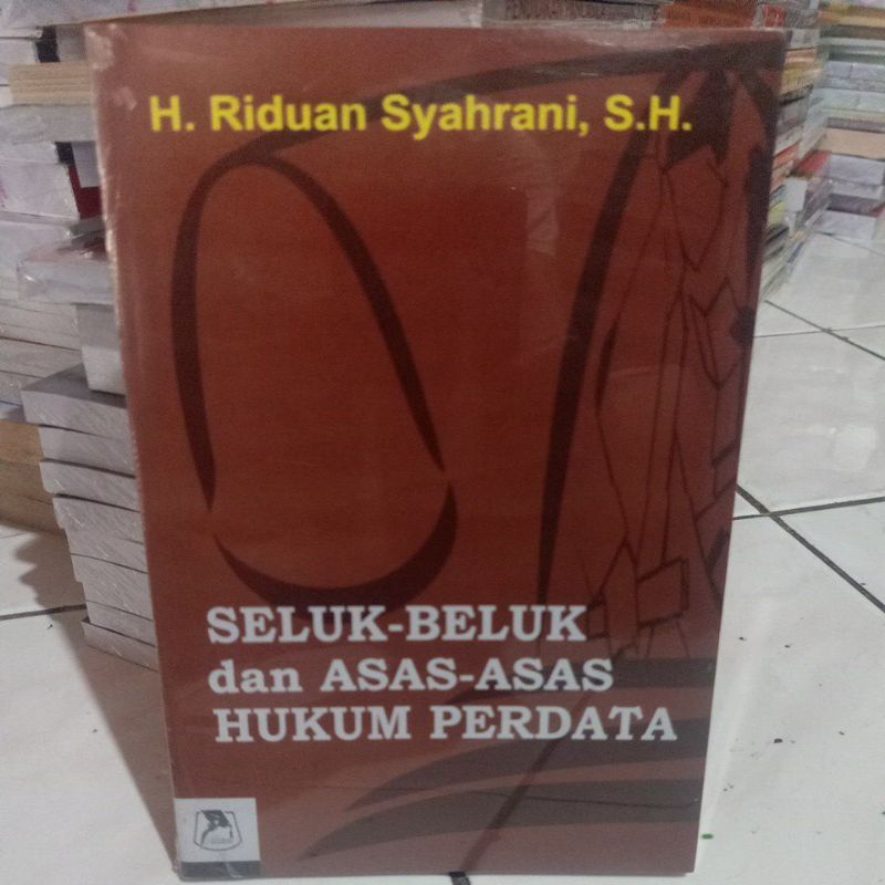 Jual seluk-beluk dan asas-asas hukum perdata By Riduan syahrani | Shopee Indonesia