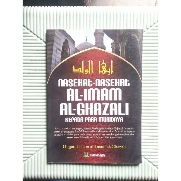 Jual Nasehat nasihat Imam Al Ghazali Kepada muridnya Terjemah ayyuhal ...