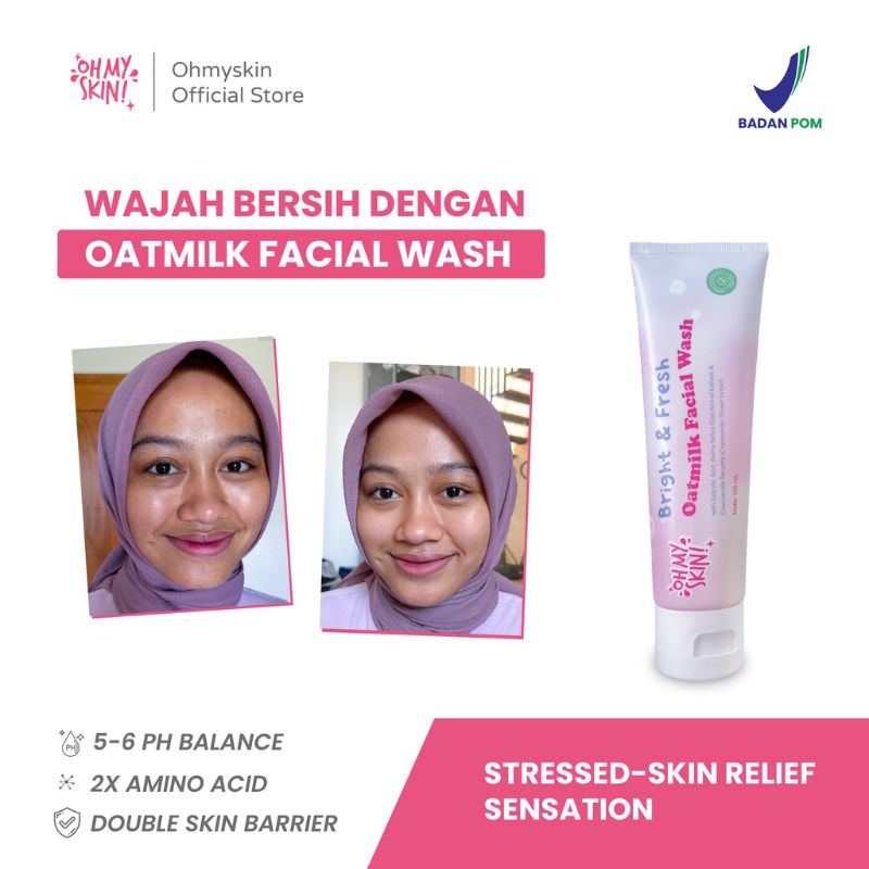Jual Oh My Skin - Bright and Fresh Oatmilk Facial Wash 100 mL - pencuci ...