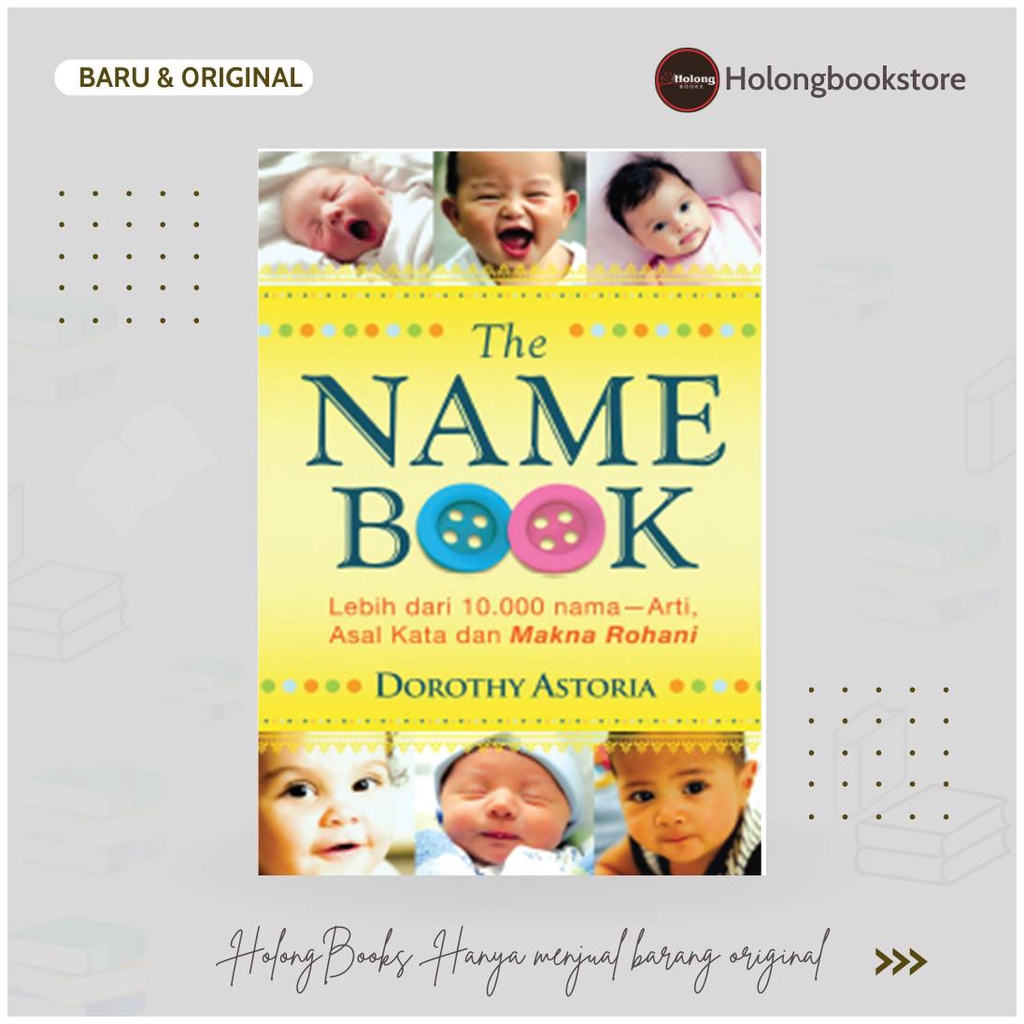 Jual Buku the Name Book - Asal Kata dan Makna Rohani - Dorothy Astoria ...