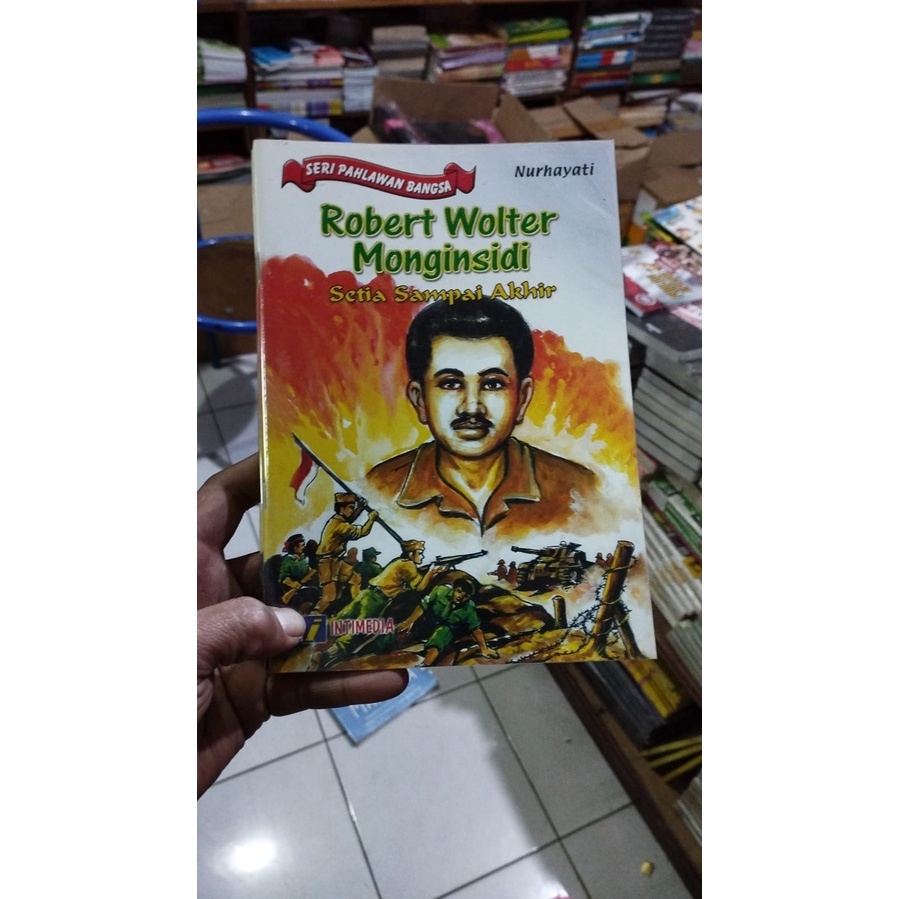 Jual Buku Robert Wolter Monginsidi Setia Sampai Akhir seri pahlawan ...