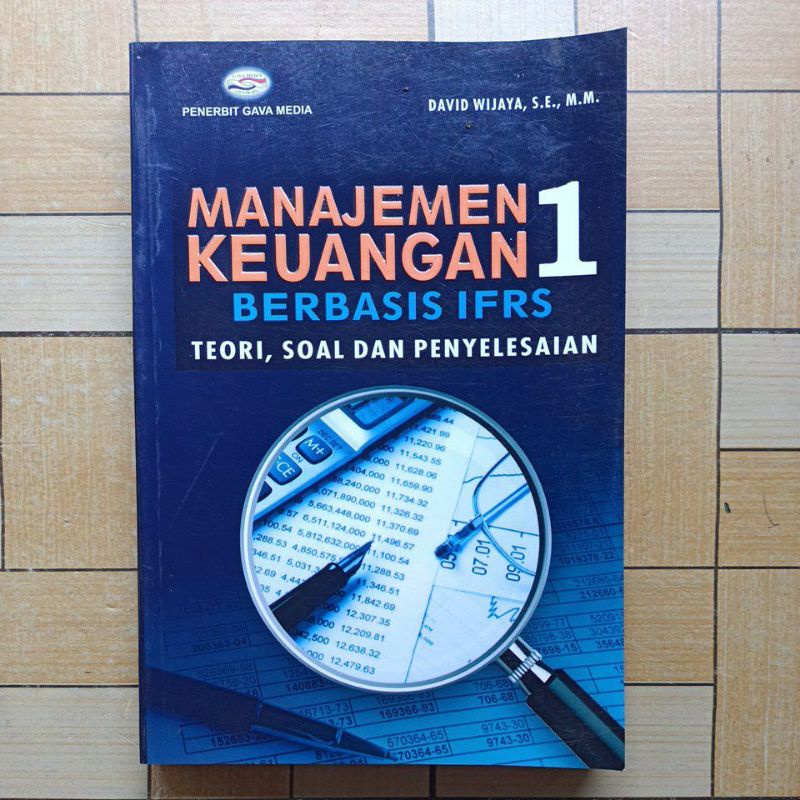 Jual BUKU ORIGINAL MANAJEMEN KEUANGAN 1 BERBASIS IFRS TEORI SOAL DAN PENYELESAIAN : DAVID WIJAYA ...