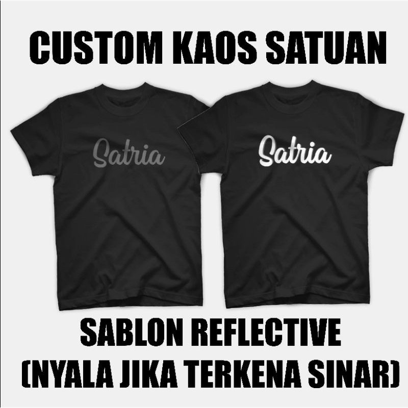 Jual KAOS CUSTOM KATA DAN NAMA SABLON REFLECTIVE SILVER | Shopee Indonesia