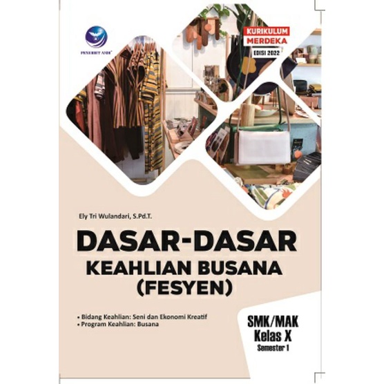 Jual Dasar-dasar Keahlian Busana SMK Kelas X Semester 1 Kurikulum Merdeka | Shopee Indonesia