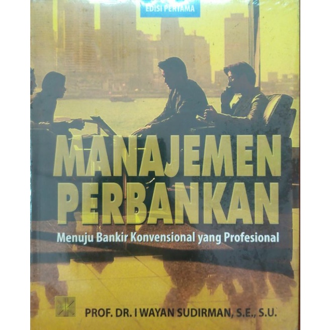 Jual Manajemen Perbankan menuju Bankir Konvensional - I Wayan Sudirman ...