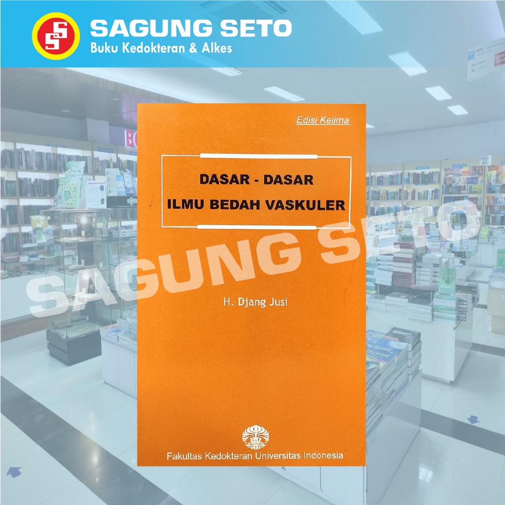 Jual DASAR-DASAR ILMU BEDAH VASKULER EDISI 5 H djang jusi | Shopee ...