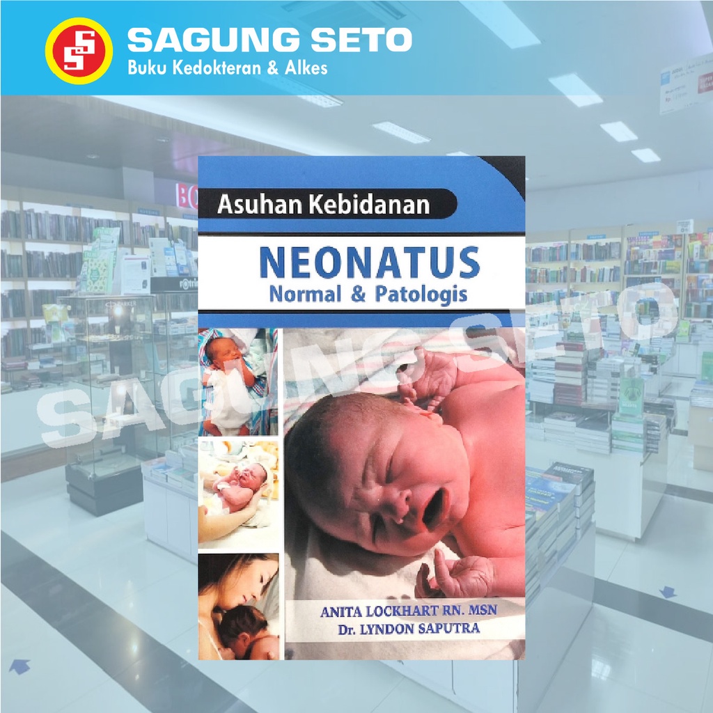 Jual ASUHAN KEBIDANAN NEONATUS NORMAL DAN PATOLOGIS - ANITA LOCKHART RN ...