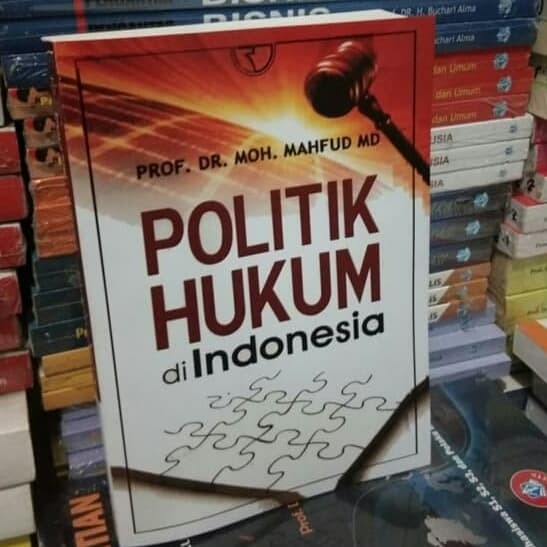 Jual Buku Politik Hukum Di Indonesia By Prof Dr Moh Mahfud Md | Shopee Indonesia