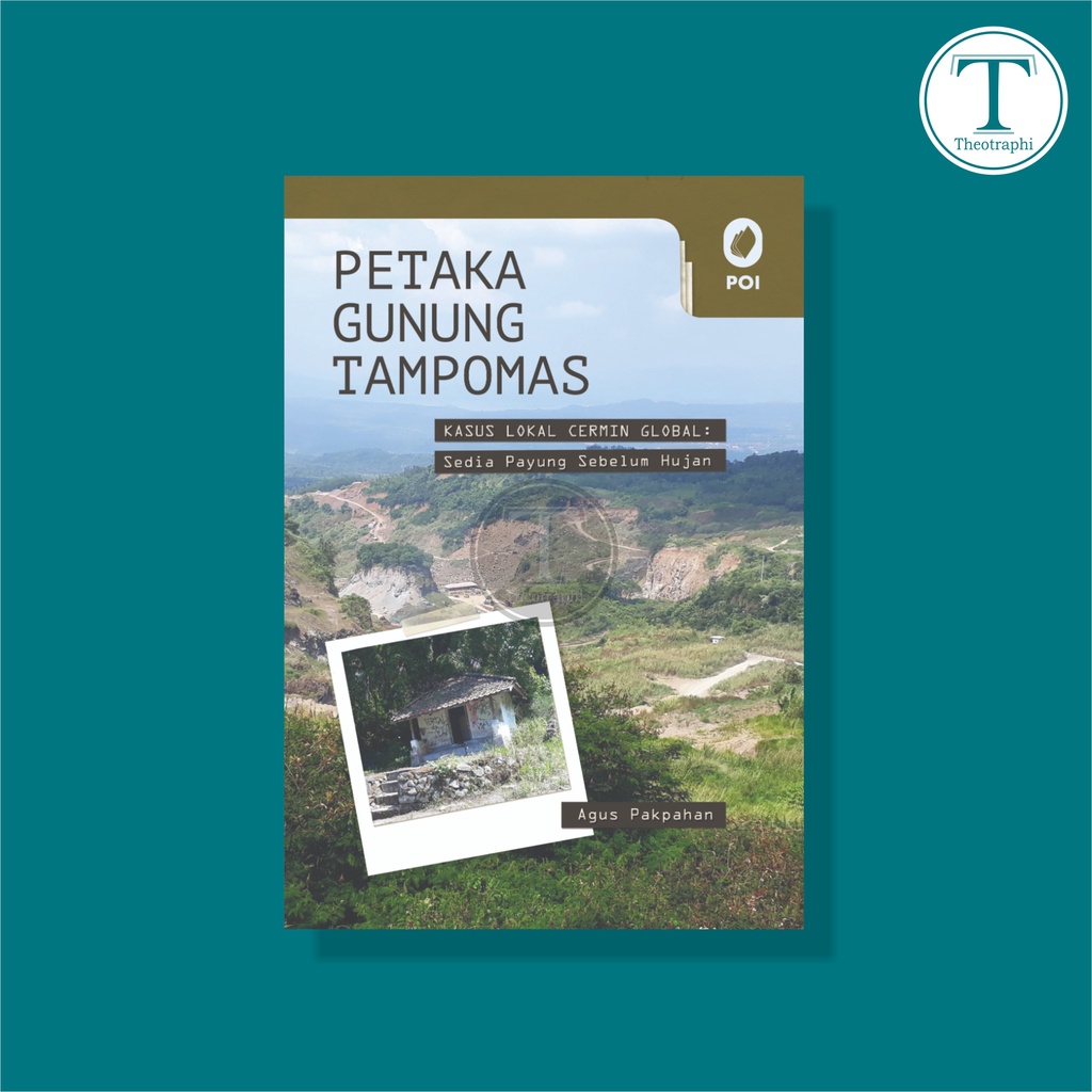 Jual Petaka Gunung Tampomas Kasus Lokal Cermin Global - Agus Pakpahan ...