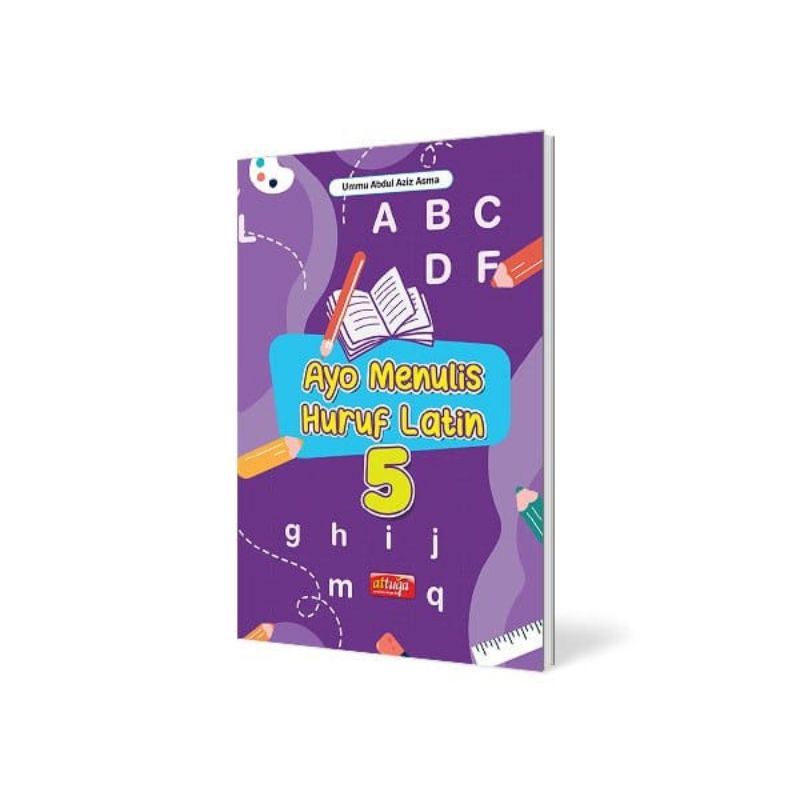Jual Buku AYO MENULIS HURUF LATIN - attuqa - mahir menulis huruf latin ...