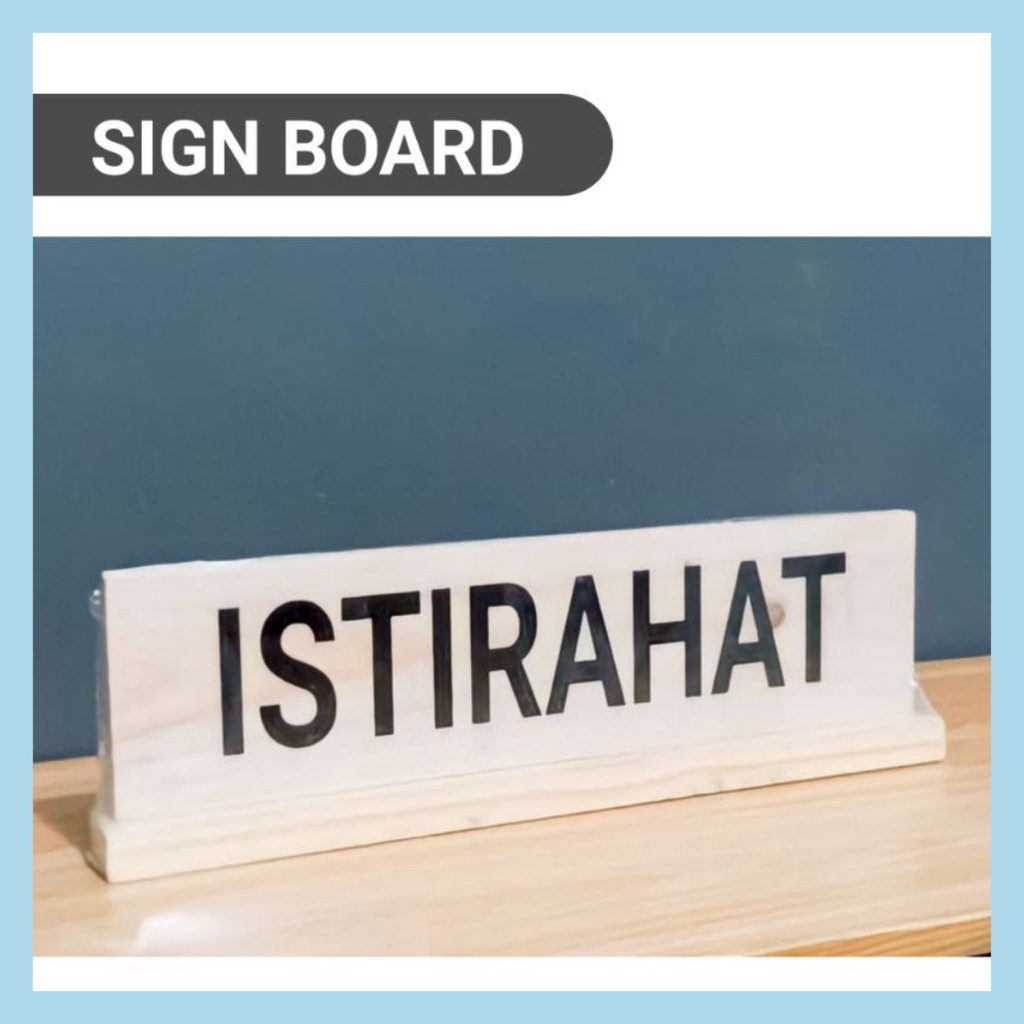 Jual Sign Board "ISTIRAHAT" Papan Tanda | Papan Tanda Meja | Tanda ...