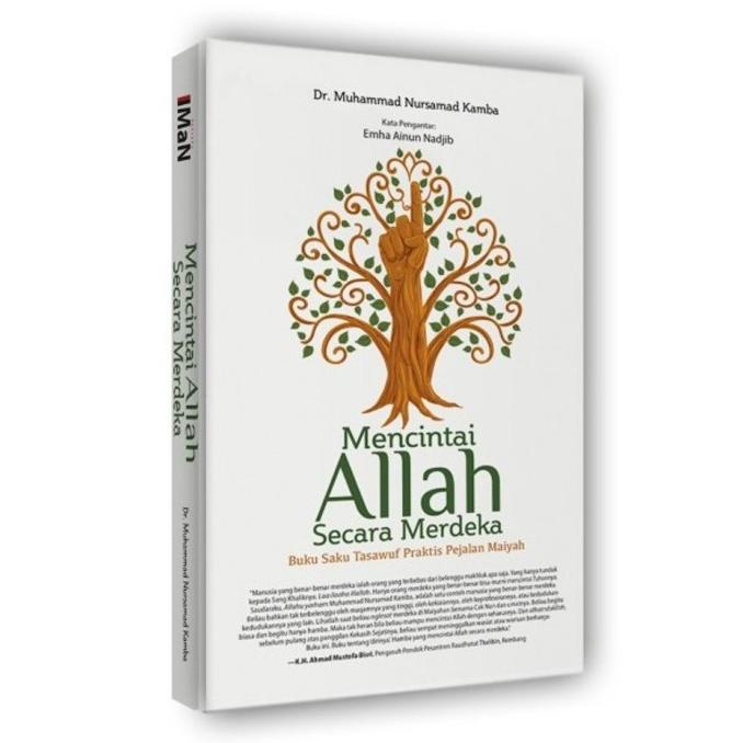 Jual MENCINTAI ALLAH SECARA MERDEKA BUKU SAKU TASAWUF -M NURSAMAD KAMBA ...