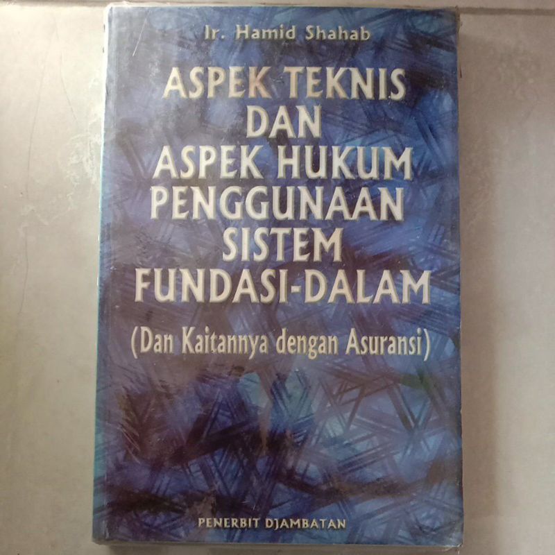 Jual Aspek Teknis Dan Aspek Hukum Penggunaan Sistem Fundasi Dalam ( Dan Kaitannya dengan ...