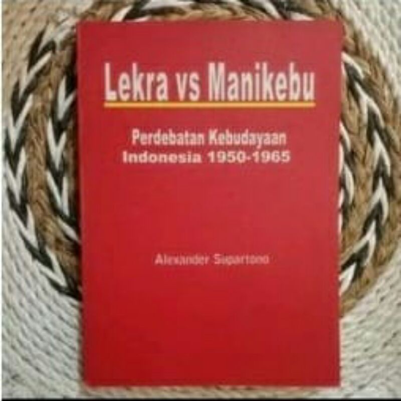 Jual Lekra Vs Manikebu Perdebatan Kebudayaan Indonesia 1950-1965 ...