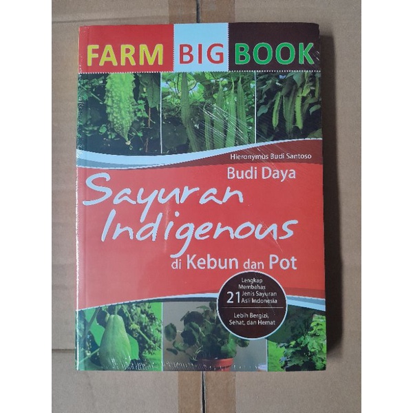 Jual Farm Bigbook : Budi Daya Sayuran Indigenous di Kebun dan Pot | Shopee Indonesia