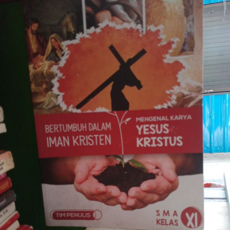 Jual Bertumbuh dalam iman Kristen mengenal karya Yesus Kristus SMA kelas 11 | Shopee Indonesia