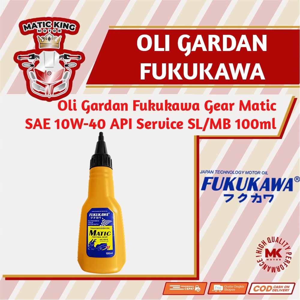 Jual Oli Gardan Gear Matic SAE 10W-40 API Service SL/MB 100 ml Fukukawa ...