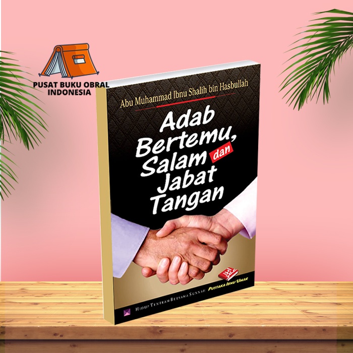 Jual Buku Bacaan Islami Panduan Belajar Agama Islam Adab Bertemu Salam