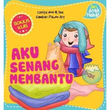 Jual Buku Anak Seri Anak Hebat Aku Senang Membantu (Board Book ...
