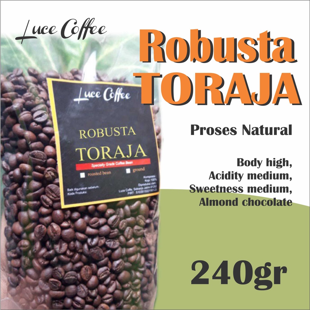 Jual Luce Coffee, Kopi ROBUSTA Toraja 240gr - Roast bean atau bubuk ...