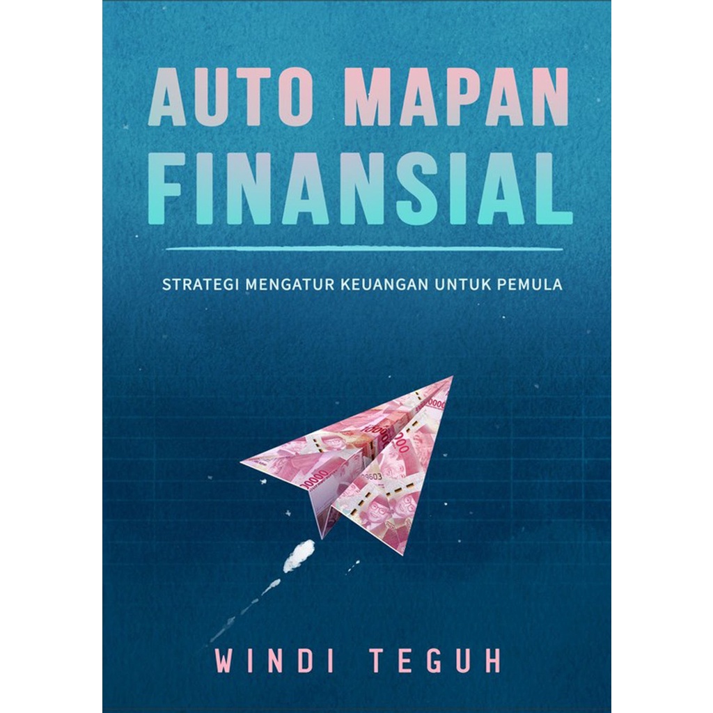 Jual Buku Auto Mapan Finansial by Windi Teguh | Shopee Indonesia