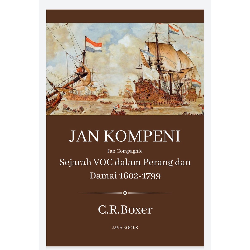 Jual Buku Jan Kompeni, Sejarah VOC dalam Perang dan Damai 1602-1799 ...