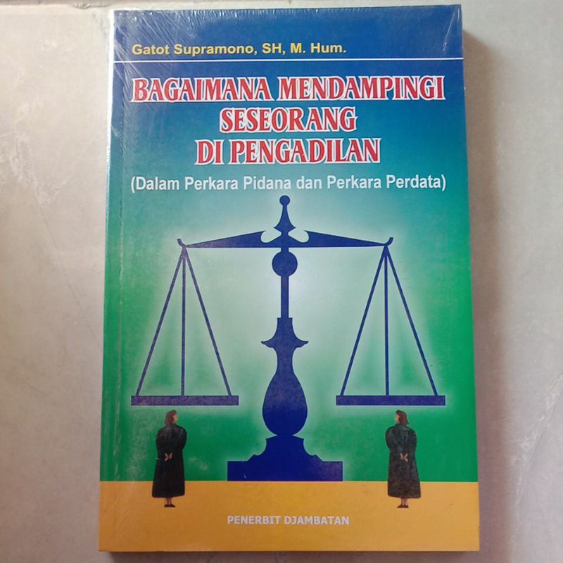 Jual Bagaimana Mendampingi Seseorang Di Pengadilan ( Dalam Perkara Pidana dan Perkara Perdata ...