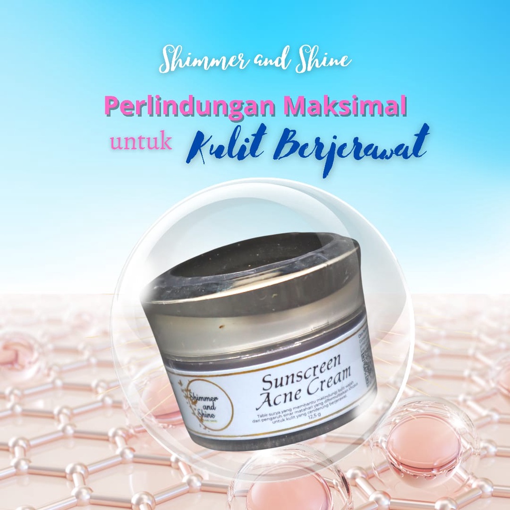 Jual Skincare Bpom Shimmer And Shine Suncreen ACNE / DAY CREAM ACNE ...