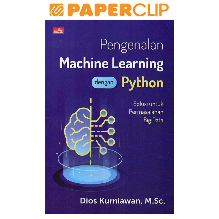 Jual PENGENALAN MACHINE LERANING DENGAN PHYTON | Shopee Indonesia