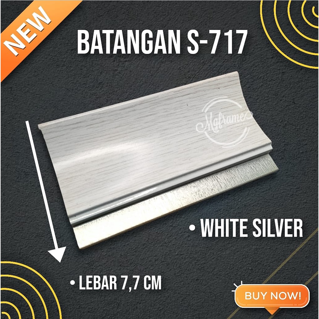 Jual BATANGAN PIGURA TYPE S 717//BATANGAN LEBAR 7.7CM//PANJANG 1METER | Shopee Indonesia
