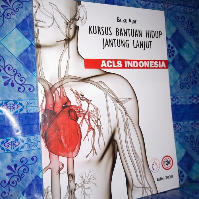 Jual BUKU AJAR KURSUS BANTUAN HIDUP JANTUNG LANJUT ACLS INDONESIA ...