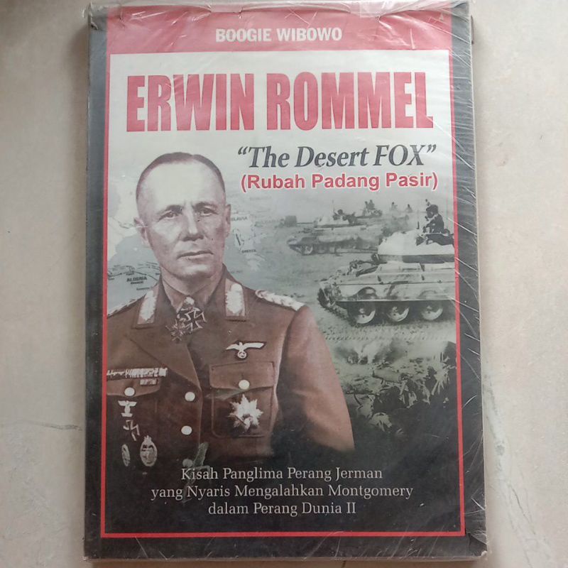Jual Erwin Rommel The Desert Fox ( Rubah Pasang Pasir ) - Boogie Wibowo ...