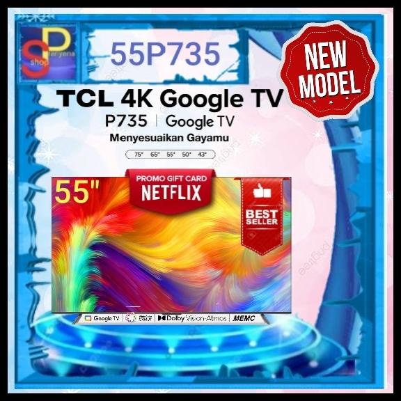 Jual Tcl 55P735 55P 55 Inch Google Tv New Model Android 4K Uhd | Shopee Indonesia