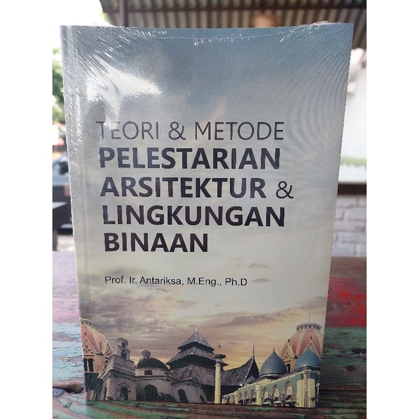 Jual [BUKU ORI]Teori & Metode Pelestarian Arsitektur & Lingkungan Binaan Karya Prof. Ir ...