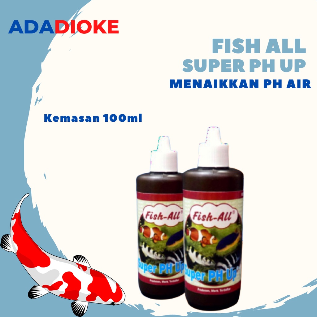 Jual Fish All Super PH UP Menaikan PH Air Aquarium Kolam Ikan 100 ml ...