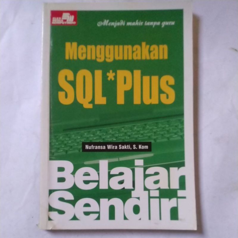 Jual Buku Komputer Original Belajar Sendiri Menggunakan SQL*Plus | Shopee Indonesia