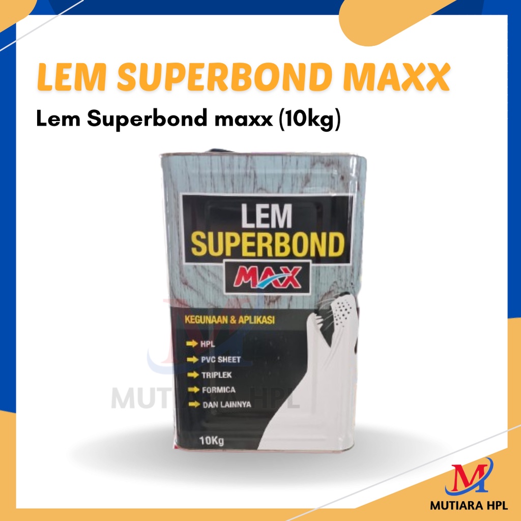 Jual Lem Kuning Superbond Maxx 10KG / Lem Serbaguna / Lem HPL / Lem ...