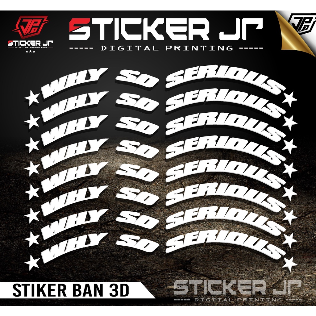 Jual Sticker Ban / Font Ban / Tire Bomb / 3D stiker ban Why So Seriouse ...