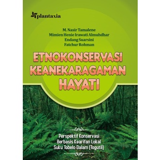 Jual Etnokonservasi Keanekaragaman Hayati; Perspektif Konservasi ...