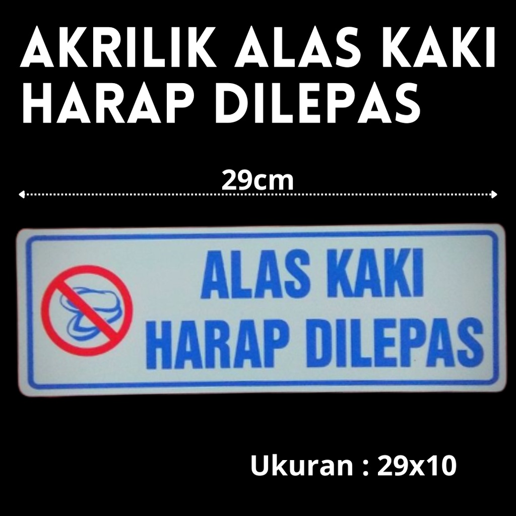 Jual Akrilik Plat Papan Sign Rambu Rambu Peringatan Warning Alas Kaki ...