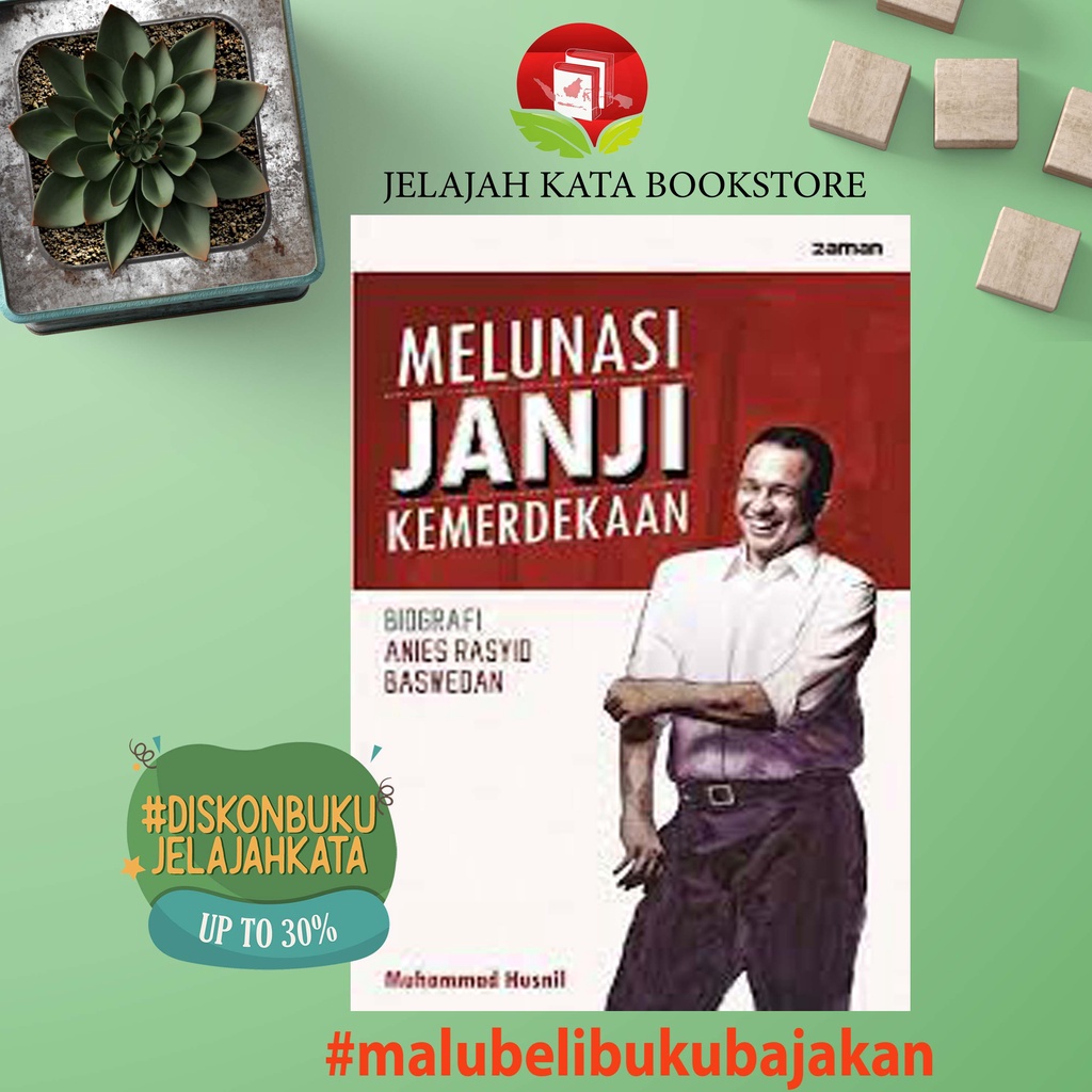 Jual Buku BIOGRAFI ANIES BASWEDAN - MELUNASI JANJI KEMERDEKAAN - ZAMAN - ORIGINAL | Shopee Indonesia