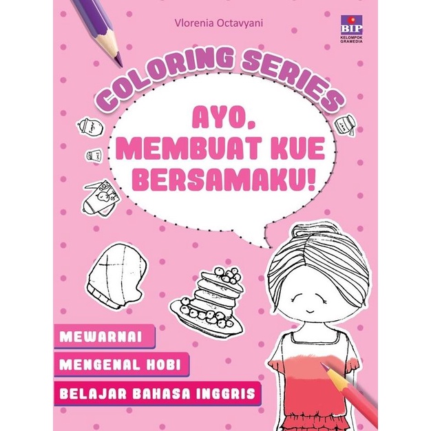 Jual Coloring Series : Ayo Membuat Kue Bersamaku ! gram33 Ayo Order ...