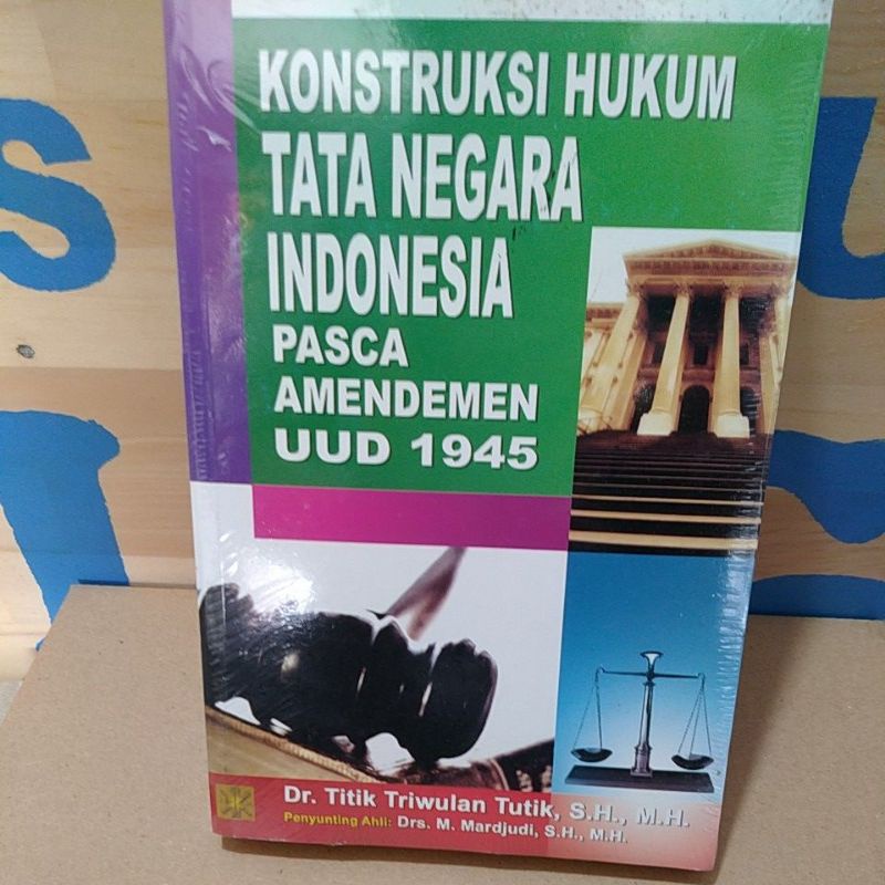 Jual Konstruksi Hukum Tata Negara Indonesia Pasca Amandemen Uud 1945 Pengarang Dr Titik Triwulan 