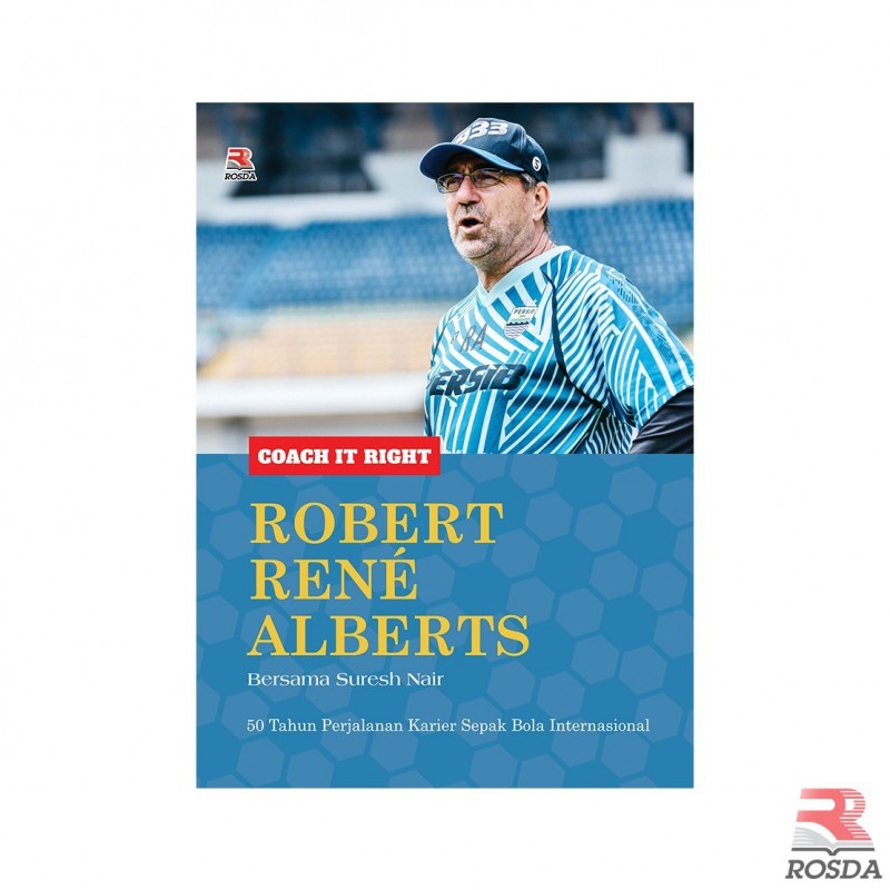 Jual Robert Rene Alberts 50 Tahun Perjalanan Karier Sepak Bola ...