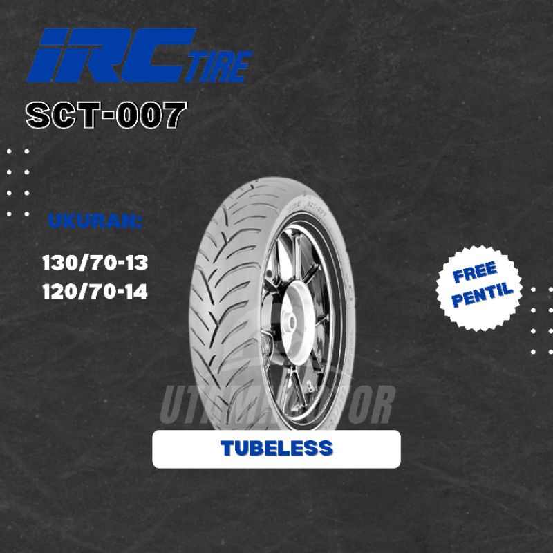 Jual BAN MOTOR IRC SCT 007 RING 13 DAN RING 14 130/70-13 & 120/70-14 TUBELESS | Shopee Indonesia