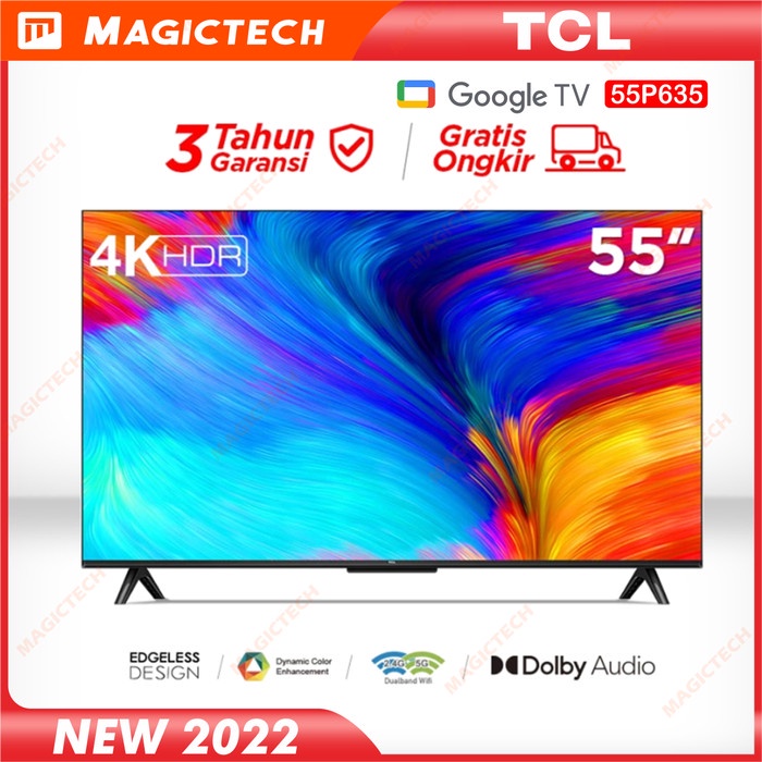 Jual TV LED TCL 55 INCH 55" SMART GOOGLE TV 4K UHD DOLBY EDGELESS 55P635 | Shopee Indonesia